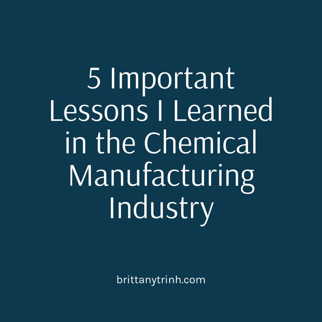 5 Important Lessons I Learned in the Chemical Manufacturing Industry ...